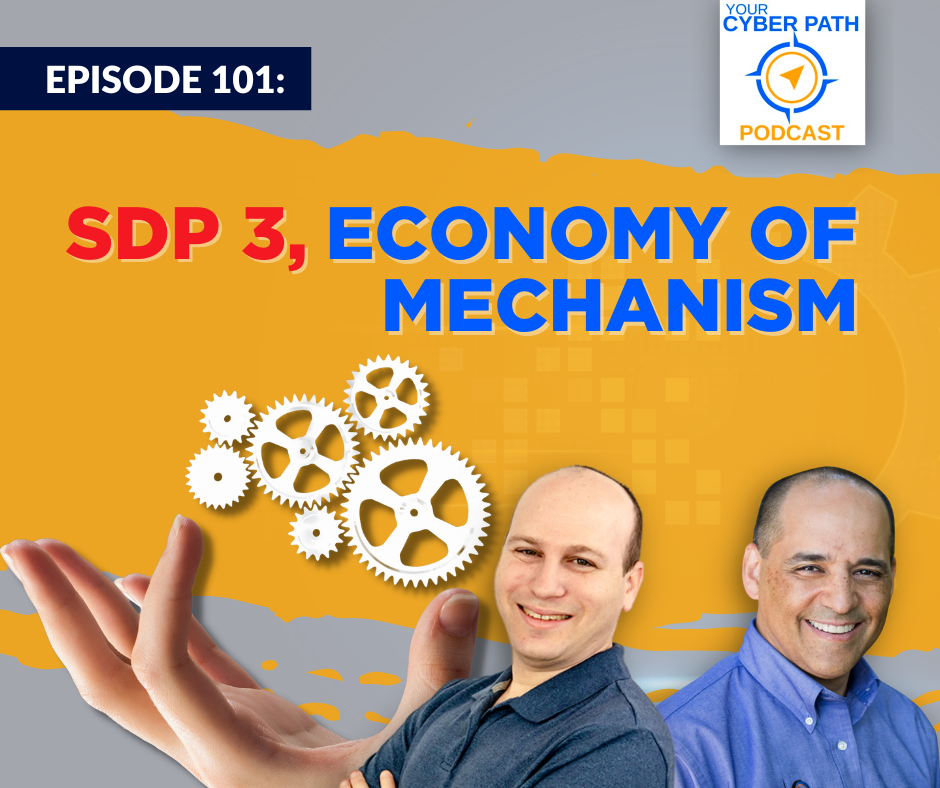 EP 101: SDP 3: Economy of Mechanism – Your Cyber Path
